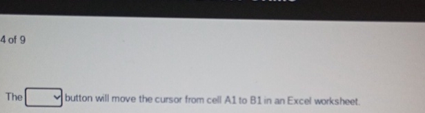Solved 4 ﻿of 9The button will move the cursor from cell A1 | Chegg.com