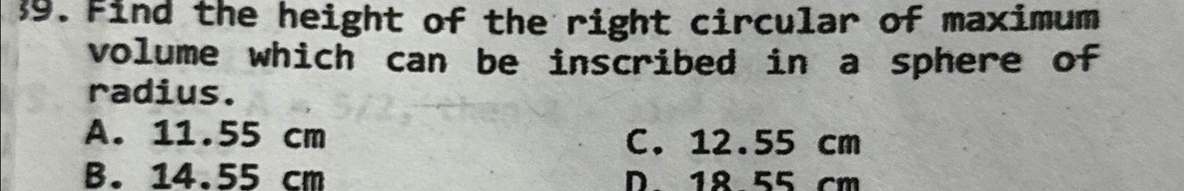 Find the height of the right circular of maximum | Chegg.com