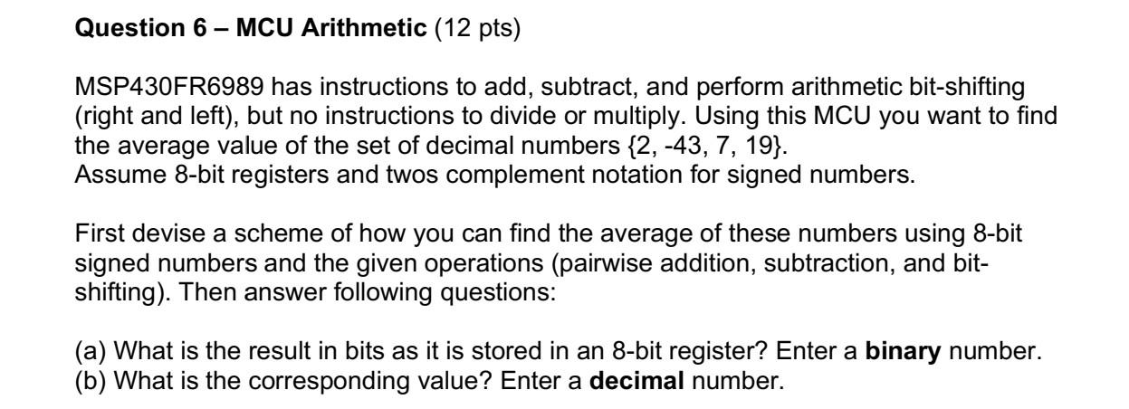 Solved Question 6 - MCU Arithmetic (12 pts) MSP430FR6989 has | Chegg.com