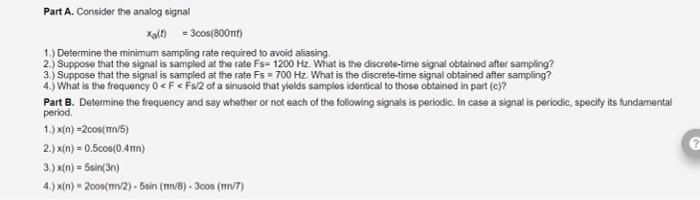 Solved Part A. Consider the analog signal xa(t)=3cos(800πt) | Chegg.com