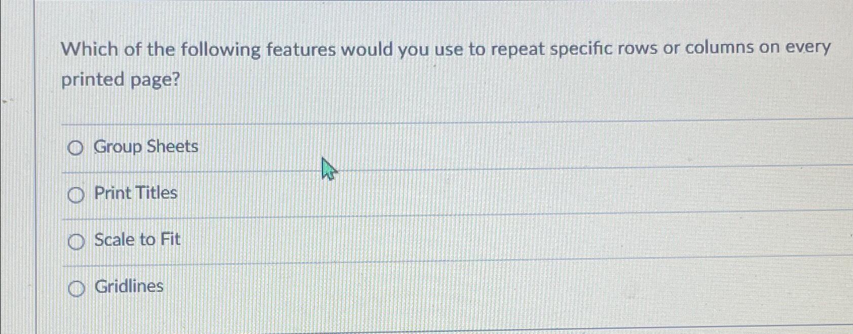 Solved Which of the following features would you use to | Chegg.com