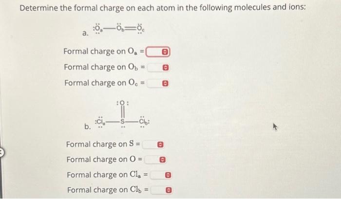Solved Determine the formal charge on each atom in the | Chegg.com