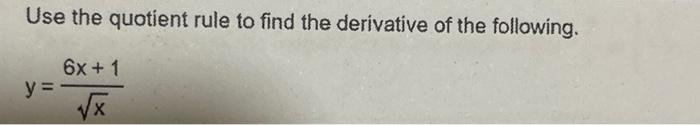 Solved Use the quotient rule to find the derivative of the | Chegg.com