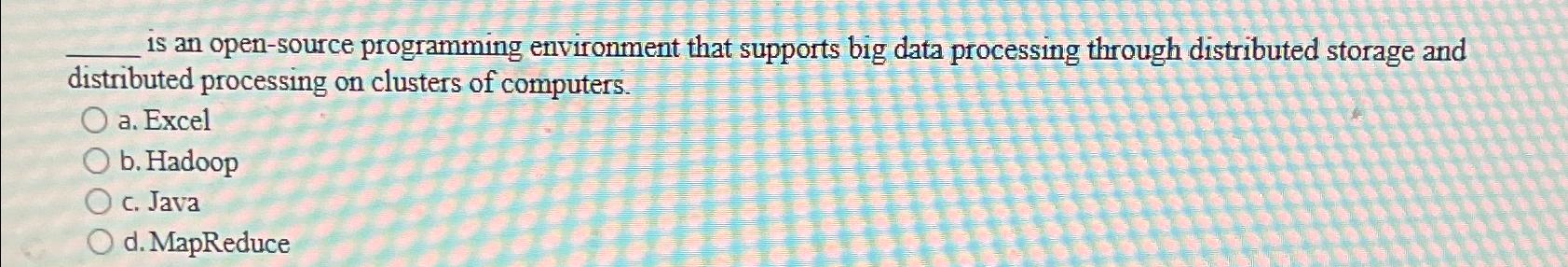 Solved is an open-source programming environment that | Chegg.com
