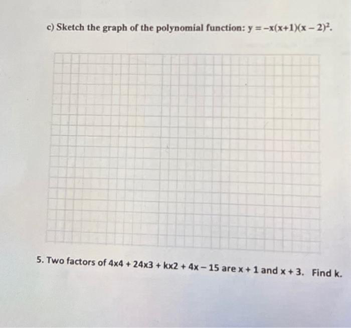 Solved c) Sketch the graph of the polynomial function: | Chegg.com