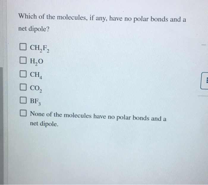 Solved Which of the molecules, if any, have no polar bonds | Chegg.com