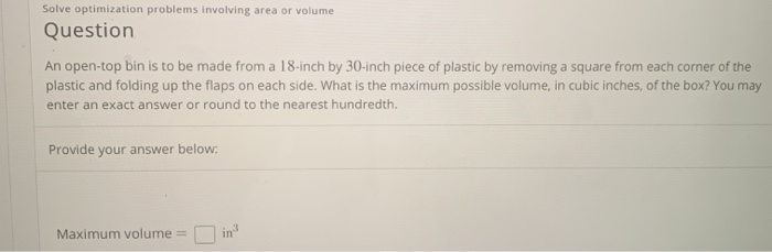 Solved Solve optimization problems involving area or volume | Chegg.com