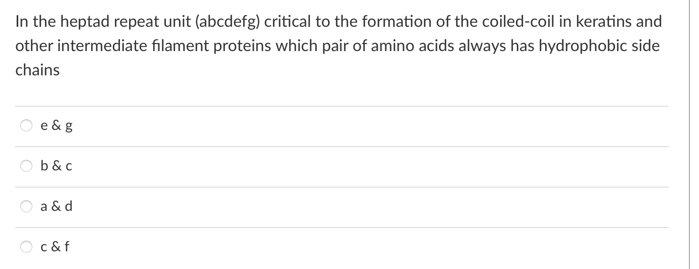 Solved In the heptad repeat unit (abcdefg) ﻿critical to the | Chegg.com