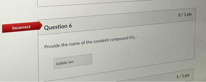 Solved Provide the name of the covalent compound IO3 : | Chegg.com
