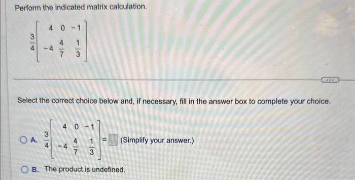 Solved Perform the indicated matrix calculation. | Chegg.com
