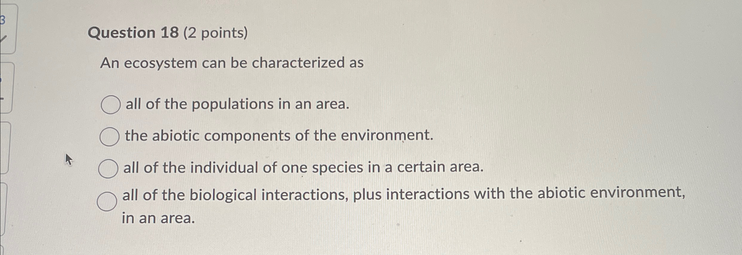 Solved Question 18 (2 ﻿points)An ecosystem can be | Chegg.com
