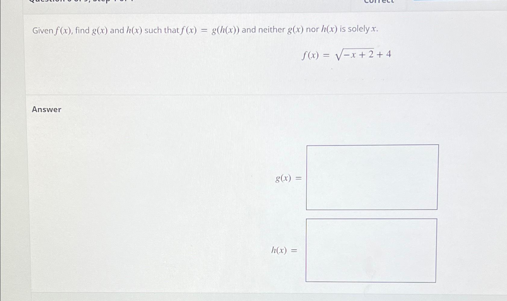 Solved Given f(x), find g(x) and h(x) such that | Chegg.com Solved Given f(x), find g(x) and h(x) such that | Chegg.com