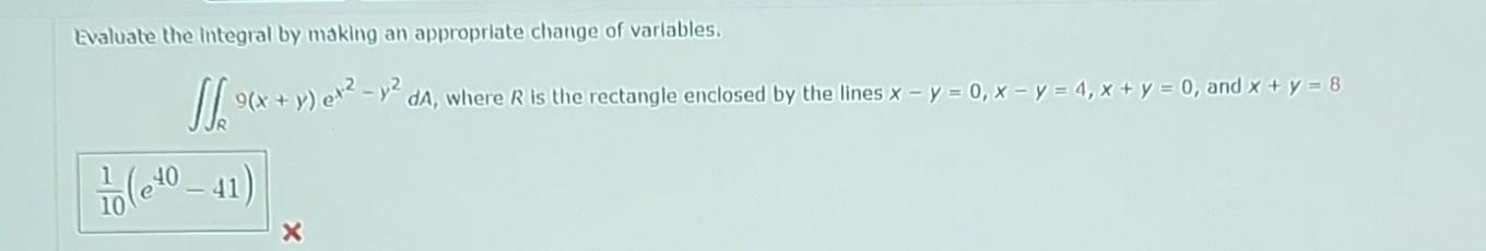 Solved Evaluate the integral by making an appropriate change | Chegg.com