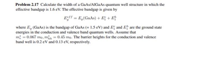 Solved Problem 2.17 Calculate the width of a GaAs/AlGaAs | Chegg.com