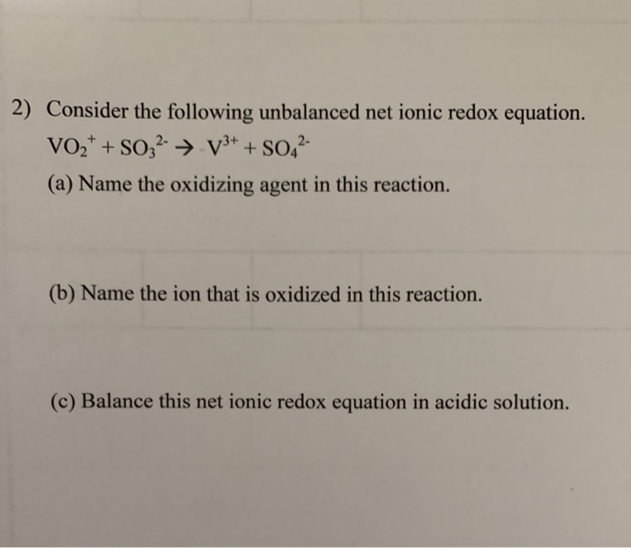 Solved 2) Consider the following unbalanced net ionic redox | Chegg.com