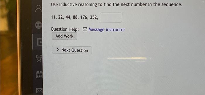 Solved Use inductive reasoning to find the next number in | Chegg.com