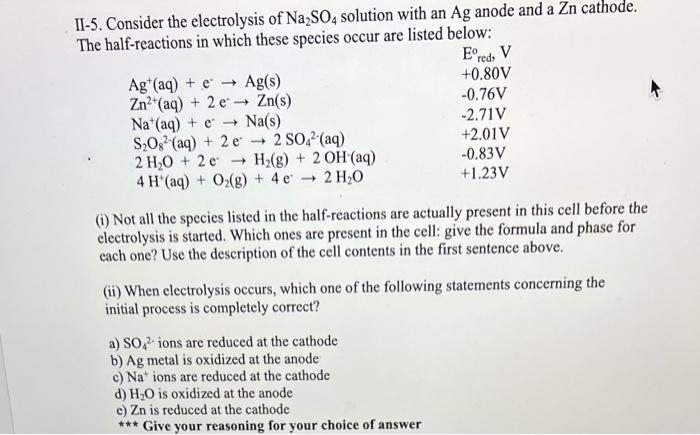 Solved II-5. Consider the electrolysis of Na2SO4 solution | Chegg.com