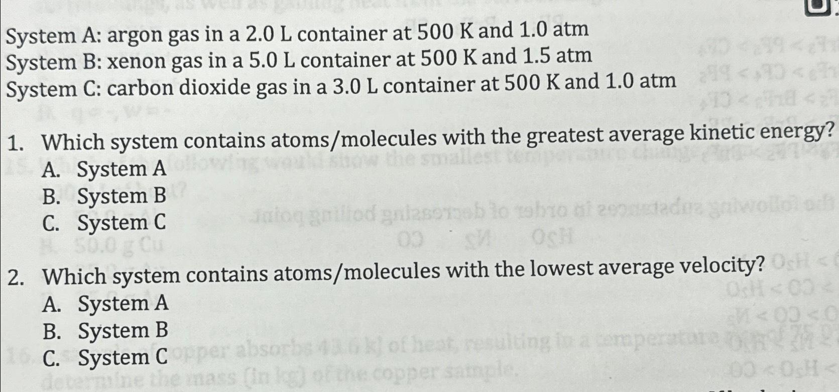 Solved System A: argon gas in a 2.0L container at 500K and | Chegg.com