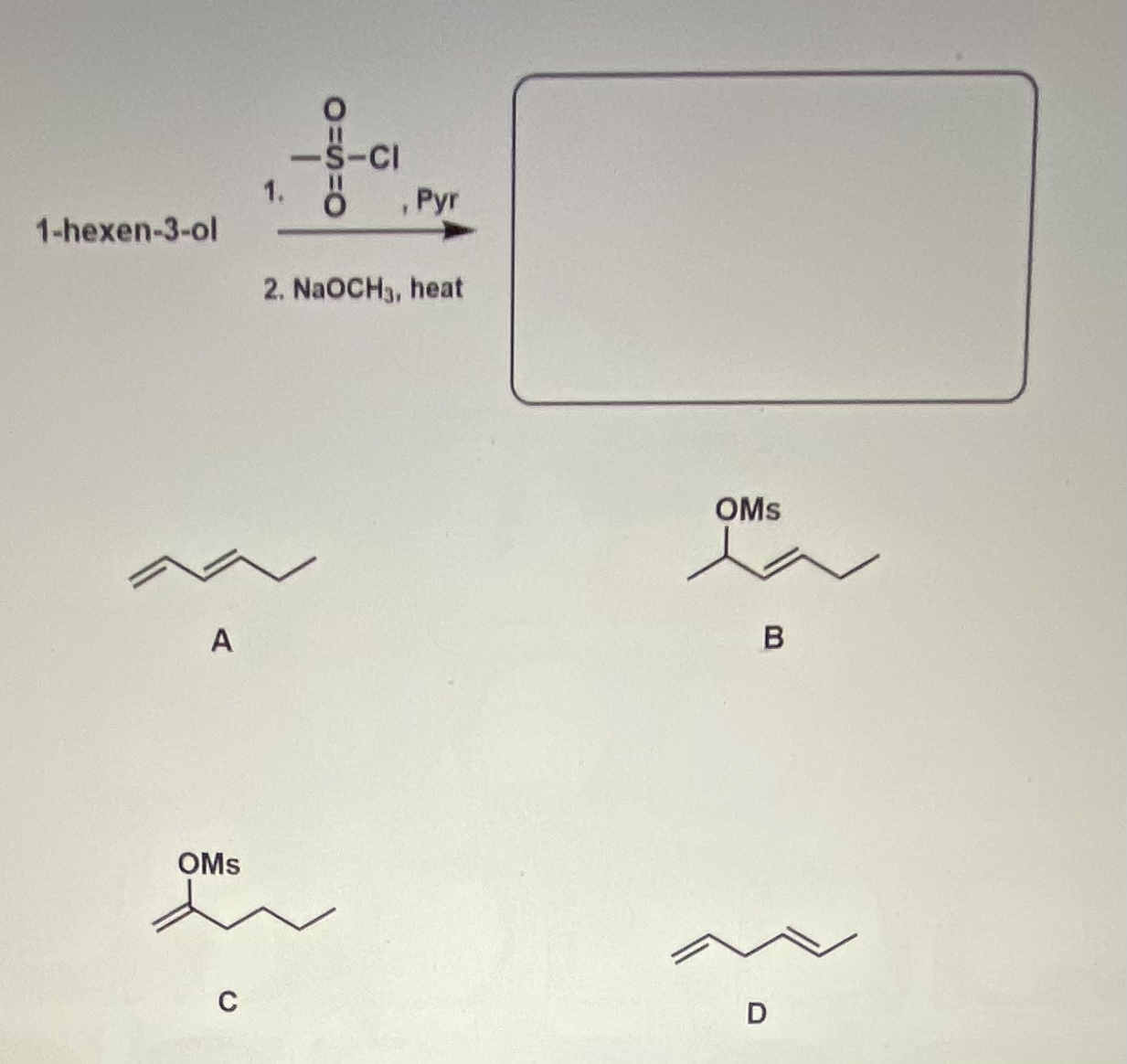Solved What is correct product? 1-hexen-3-ol2. NaOCH3, ﻿heat | Chegg.com