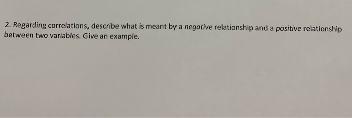 Solved 2. Regarding correlations, describe what is meant by | Chegg.com
