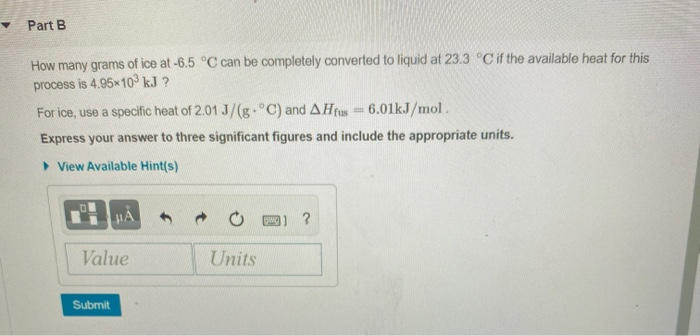 Solved Part B How many grams of ice at -6.5 °C can be | Chegg.com
