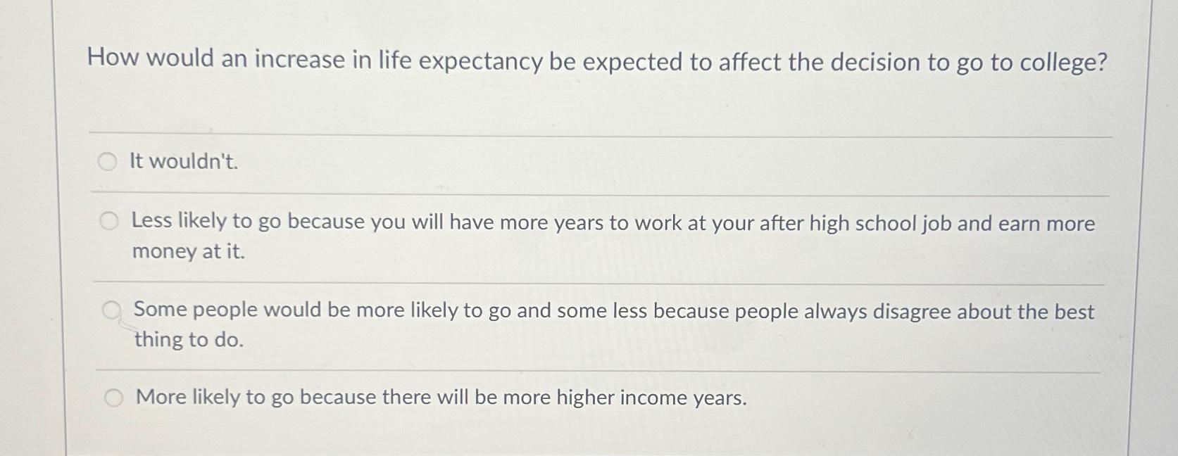 Solved How would an increase in life expectancy be expected | Chegg.com