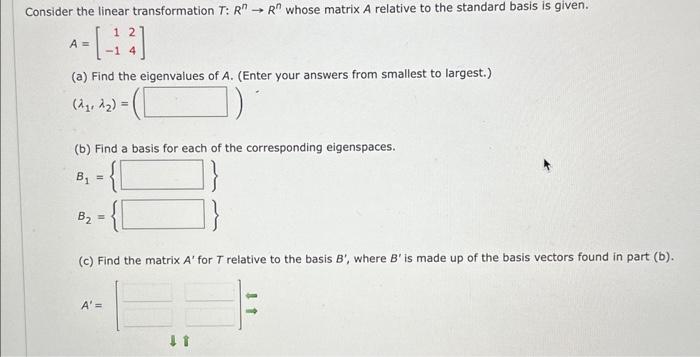 Solved nsider the linear transformation T:Rn→Rn whose matrix | Chegg.com