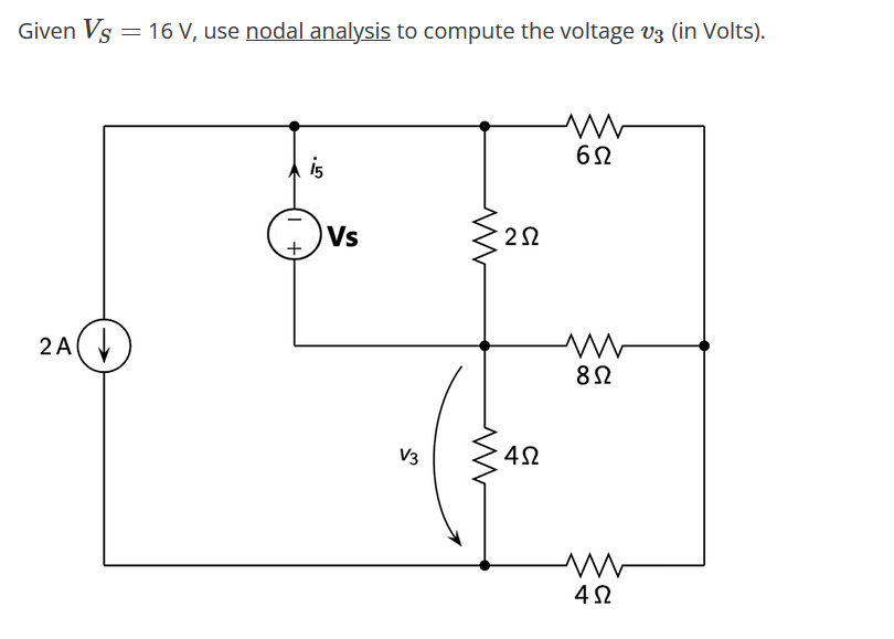 Given VS=16V, ﻿use nodal analysis to ﻿compute the | Chegg.com