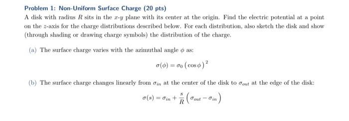 Solved Problem 1: Non-Uniform Surface Charge (20 pts) A disk | Chegg.com