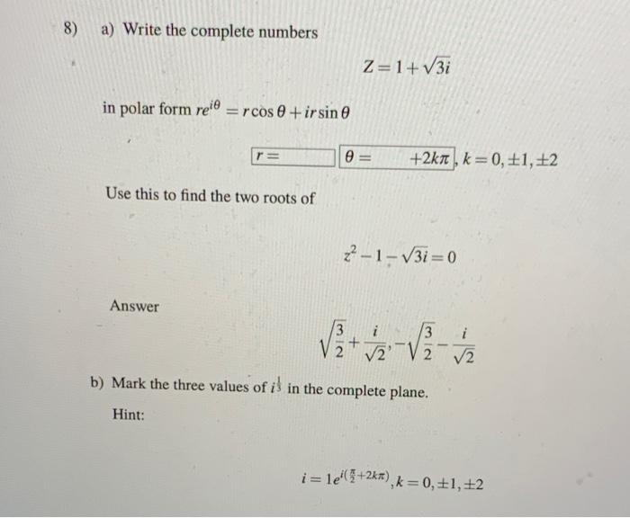 Solved a) Write the complete numbers Z=1+3i in polar form | Chegg.com