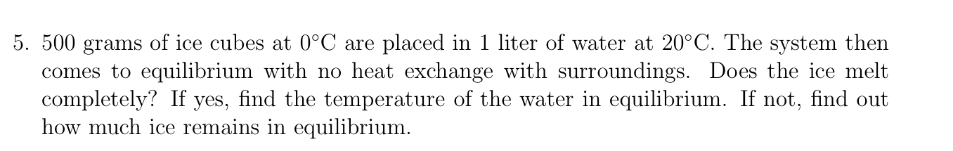 Solved 500 ﻿grams of ice cubes at 0°C ﻿are placed in 1 | Chegg.com