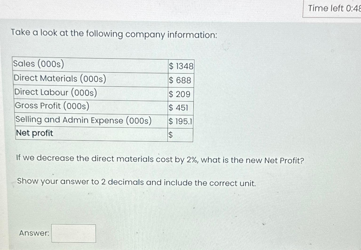 Solved Time left 0:4Take a look at the following company | Chegg.com