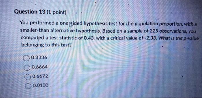Solved You performed a one sided hypothesis test for the | Chegg.com