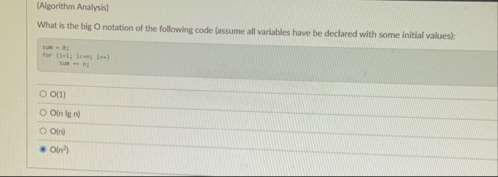 (Algorithm Analysis)What is the big O notation of the | Chegg.com