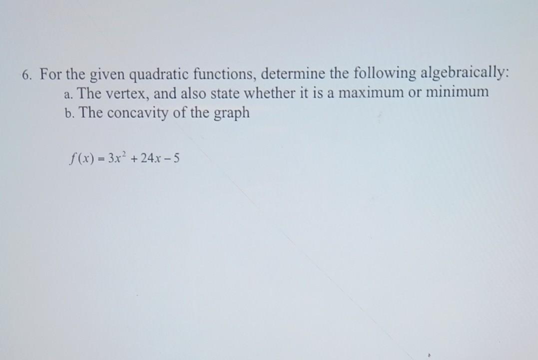 Solved 6. For the given quadratic functions, determine the | Chegg.com
