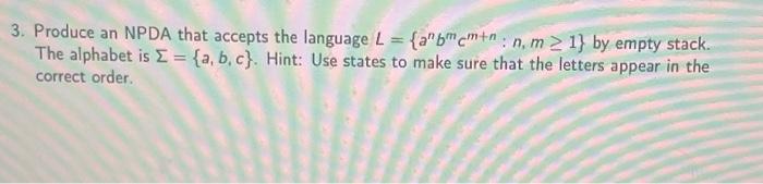 Solved 3. Produce an NPDA that accepts the language | Chegg.com