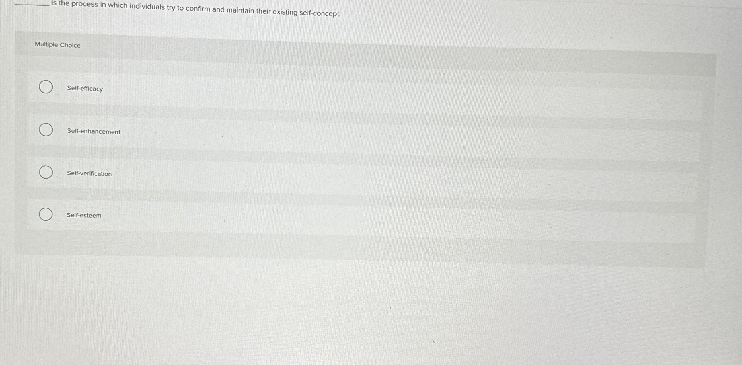 Solved is the process in which individuals try to confirm | Chegg.com