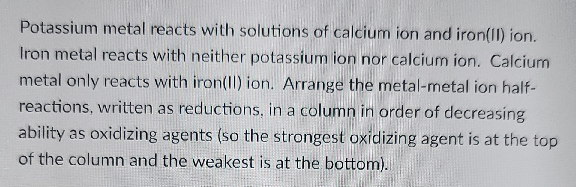 Solved Potassium metal reacts with solutions of calcium ion | Chegg.com