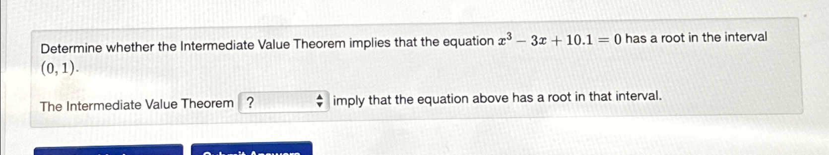 Solved Determine whether the Intermediate Value Theorem | Chegg.com