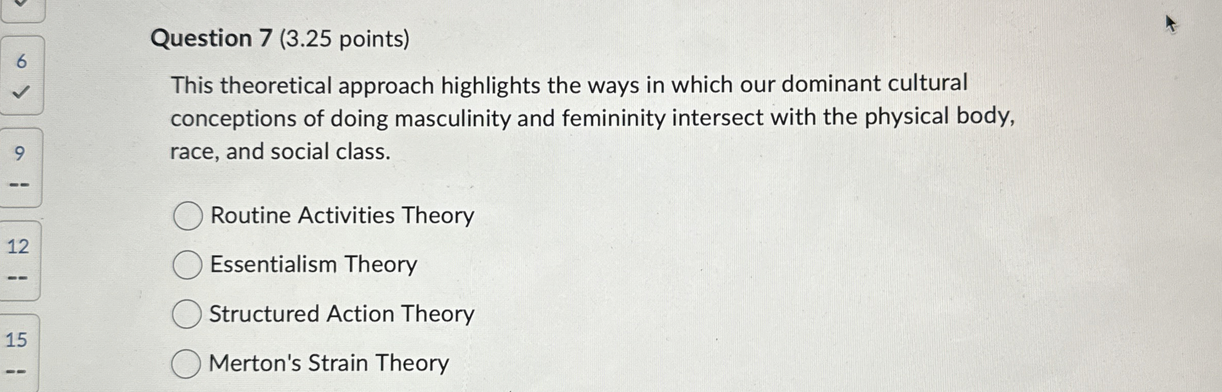 Solved Question 7 (3.25 ﻿points)This theoretical approach | Chegg.com