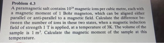 Solved Problem 4.3 A paramagnetic salt contains 1024 | Chegg.com