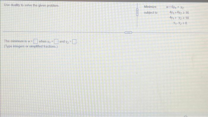 Solved Use duality to solve the given problem. The minimum | Chegg.com
