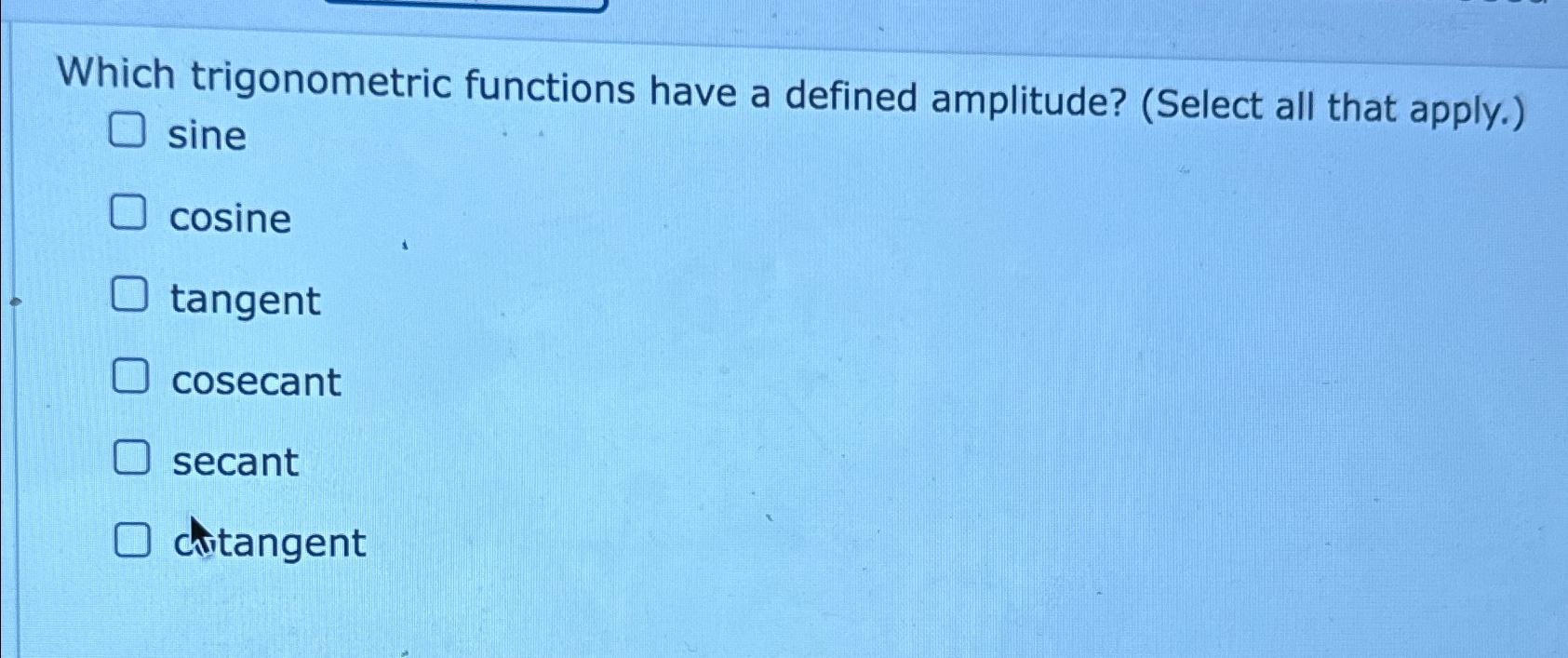 Solved Which trigonometric functions have a defined | Chegg.com