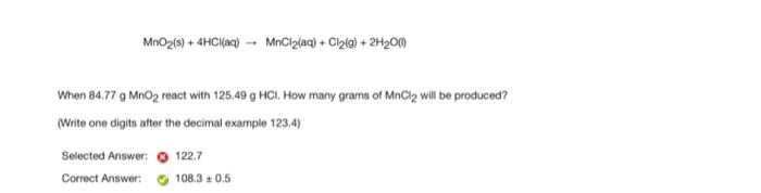 Solved MnO2( s)+4HCl(aq)→MnCl2(aq)+Cl2( g)+2H2O(p When 84.77 | Chegg.com