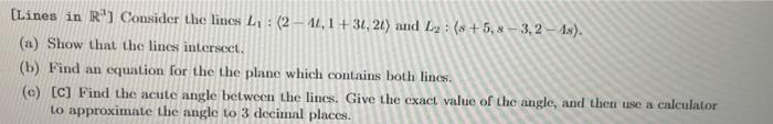 Solved [Lines in R3] Consider the lines L1:(2−1t,1+3t,2t) | Chegg.com