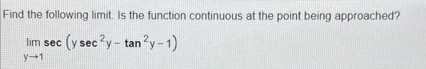 Solved Find the following limit. ﻿Is the function continuous | Chegg.com