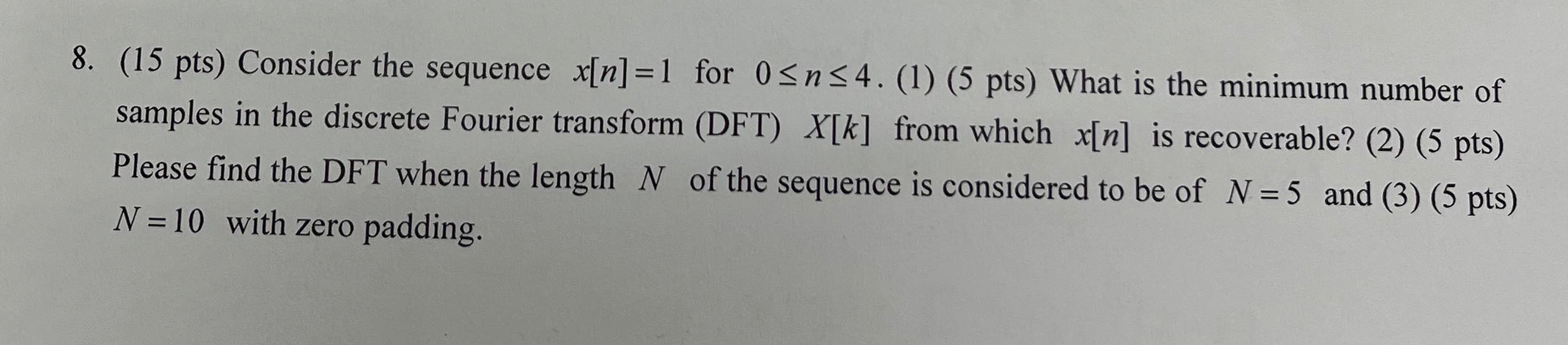 Solved (15 ﻿pts) ﻿Consider the sequence x[n]=1 ﻿for | Chegg.com