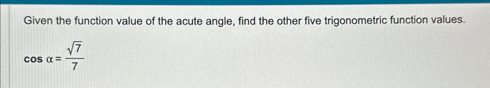 Solved Given the function value of the acute angle, find the | Chegg.com