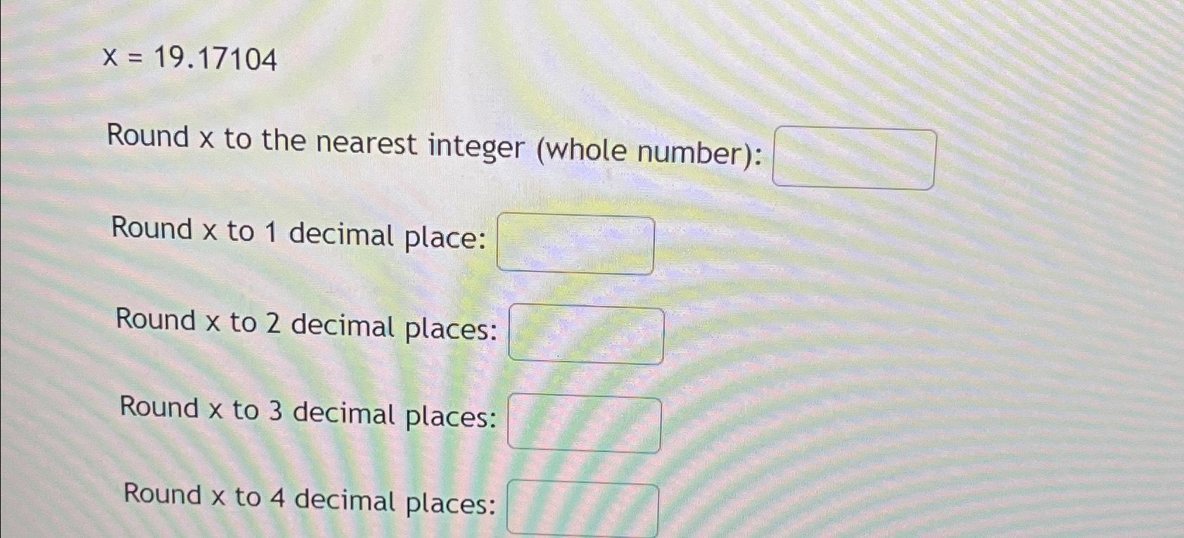 Solved x=19.17104Round x ﻿to the nearest integer (whole | Chegg.com