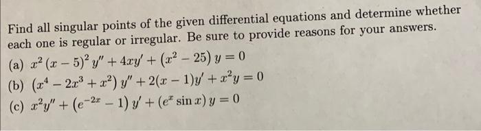 Solved Find all singular points of the given differential | Chegg.com